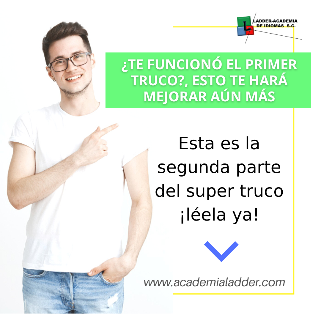 El mejor truco para hablar inglés - parte II - Ladder Academia de Idiomas El mejor truco para hablar inglés - parte II - Ladder Academia de Idiomas